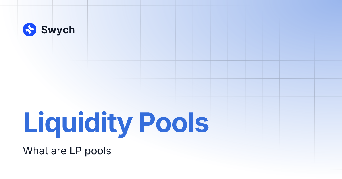 Liquidity Pools | Swych